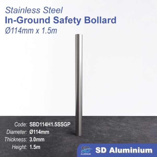 304 Stainless Steel In-Ground Safety Bollard Ø114mm x 1.5m - SD ALUMINIUM